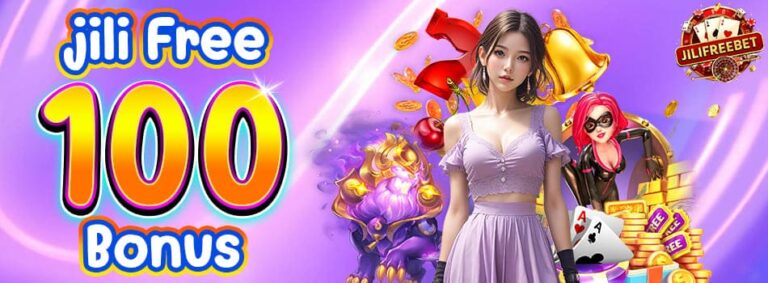 Jili Free 100 Sign Up Bonus - No Deposit Needed!